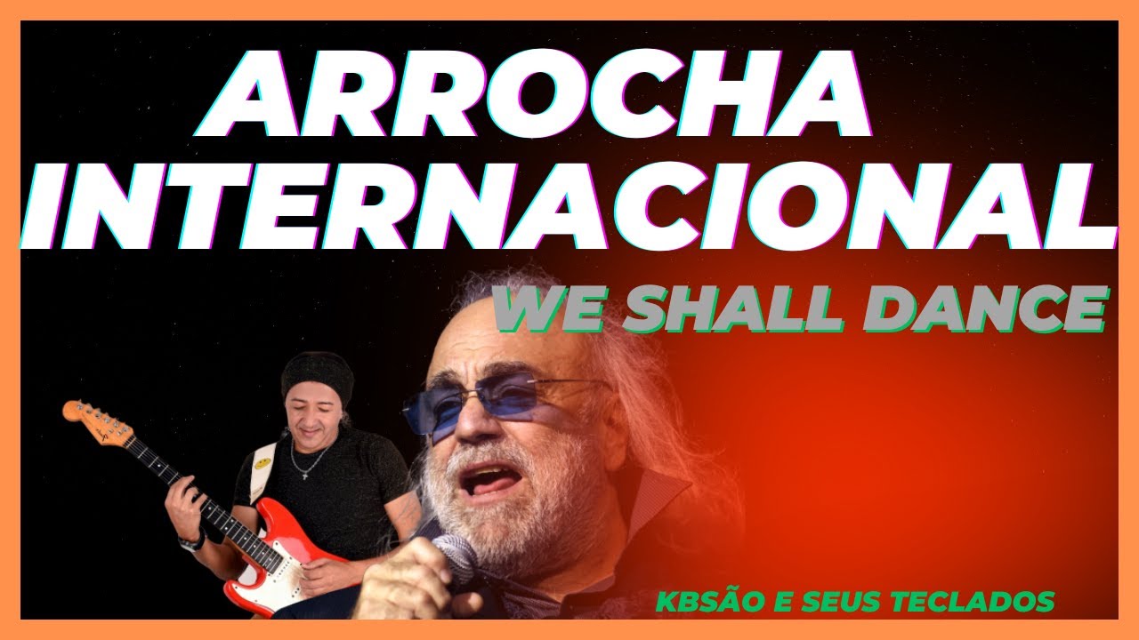 ARROCHA INTERNACIONAL - WE SHALL DANCE - YouTube
