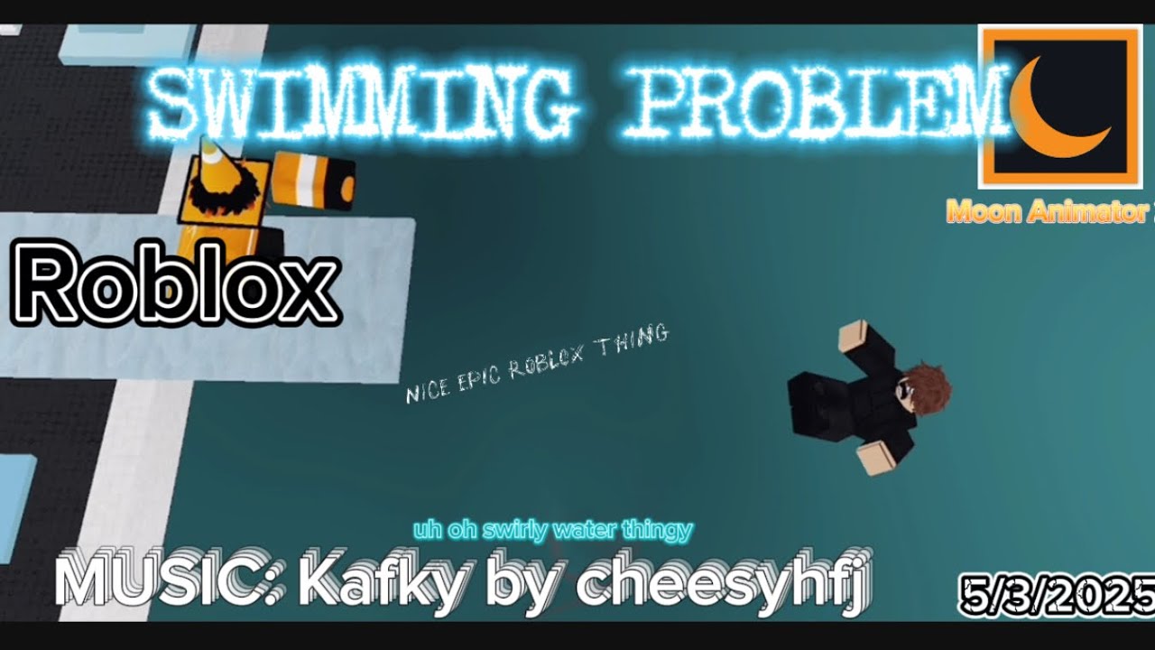 SWIMMING PROBLEM / Roblox Moon Animator 2 / 5/3/2025 / MUSIC: Kafky by ...