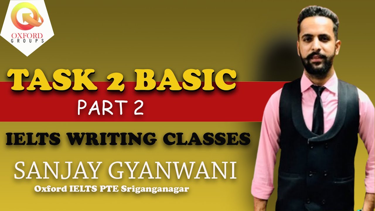TASK 2 BASIC PART 2 BY SANJAY GYANWANI | Oxford IELTS PTE Sriganganagar - YouTube