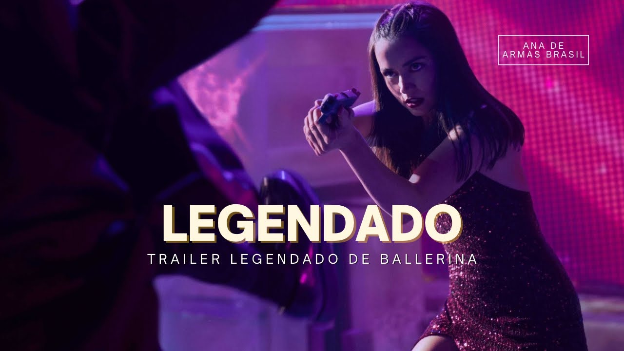 [LEGENDADO] Segundo trailer de ‘Ballerina’ - YouTube