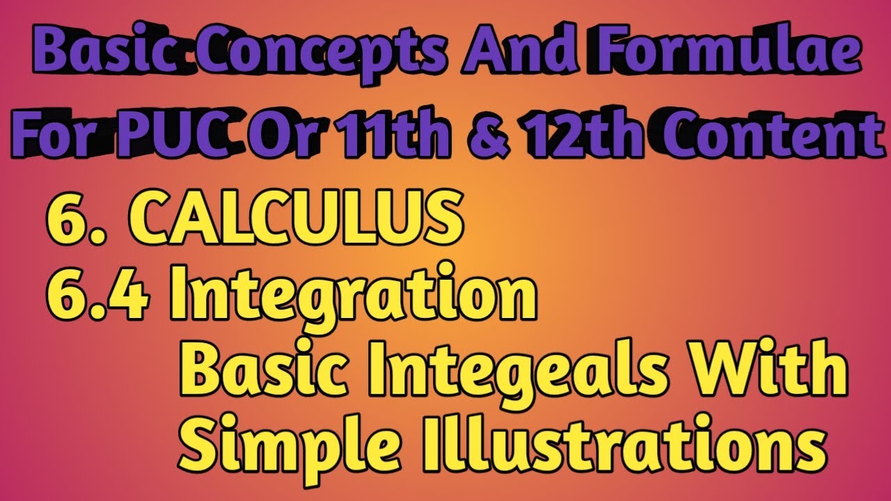 Basic Concepts And Formulae | Calculus | Integration | Basic Integrals ...