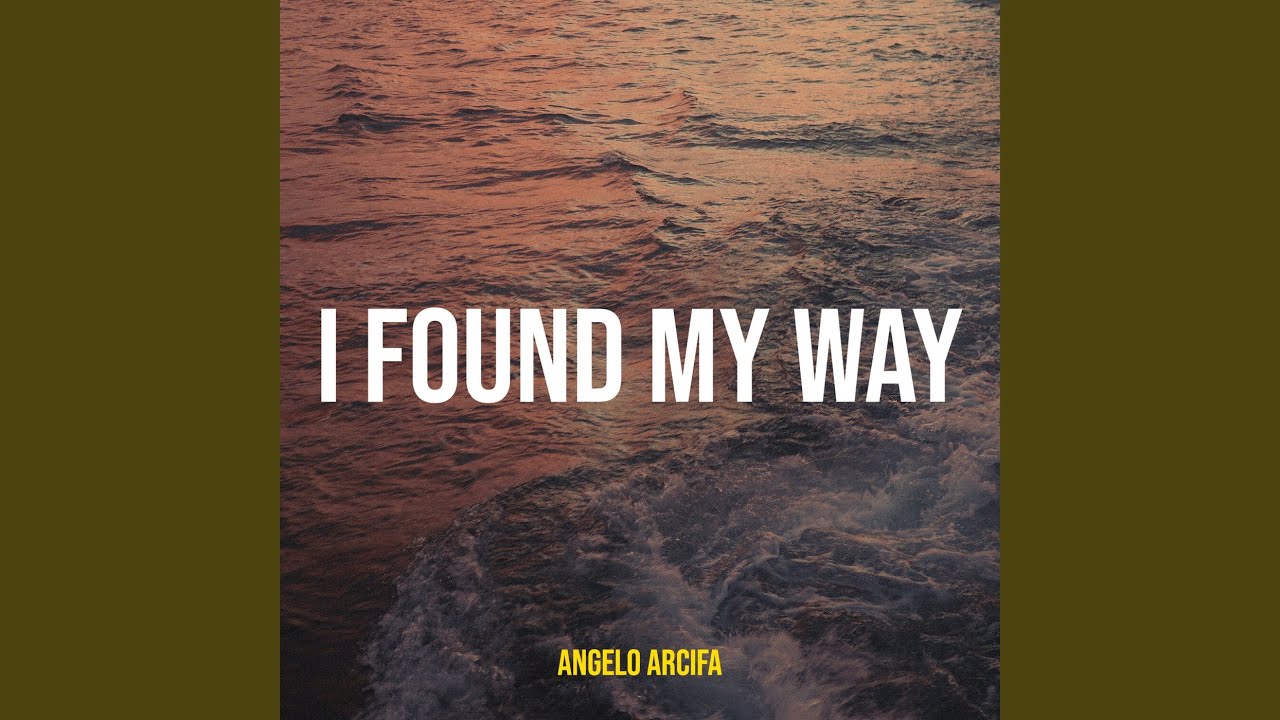 I Found My Way - YouTube