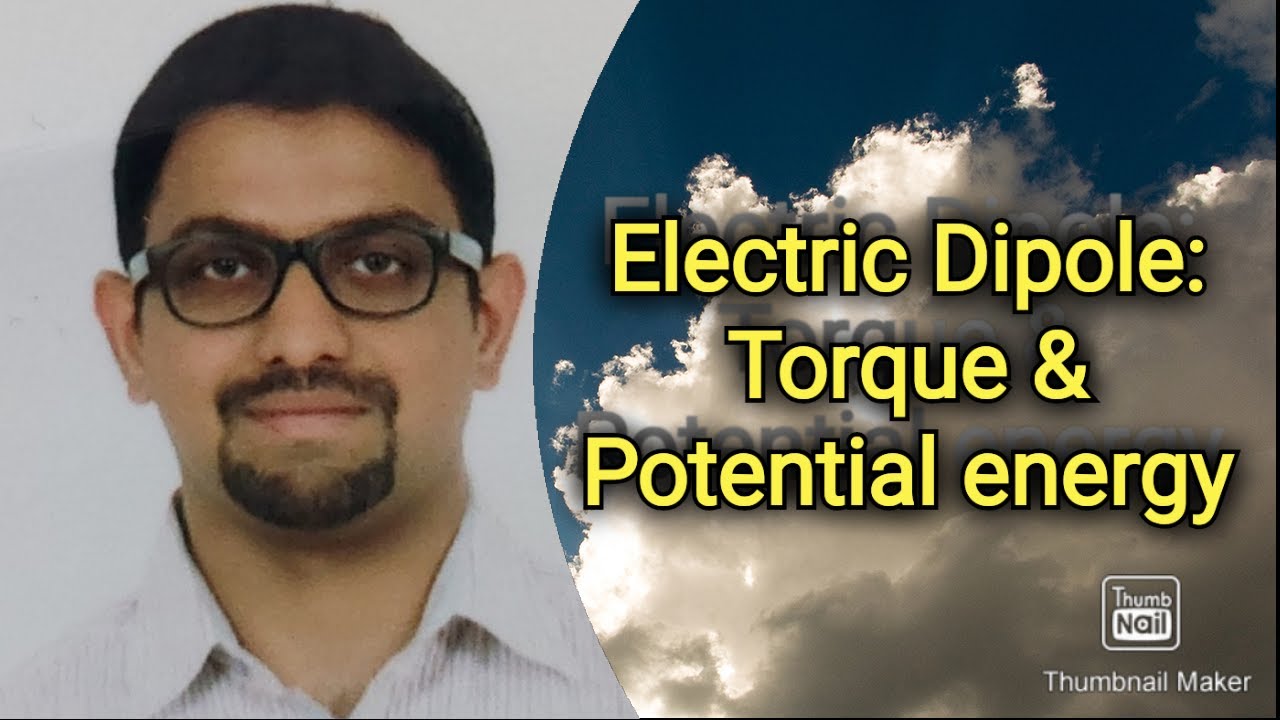 Torque & Potential Energy of an Electric Dipole - YouTube