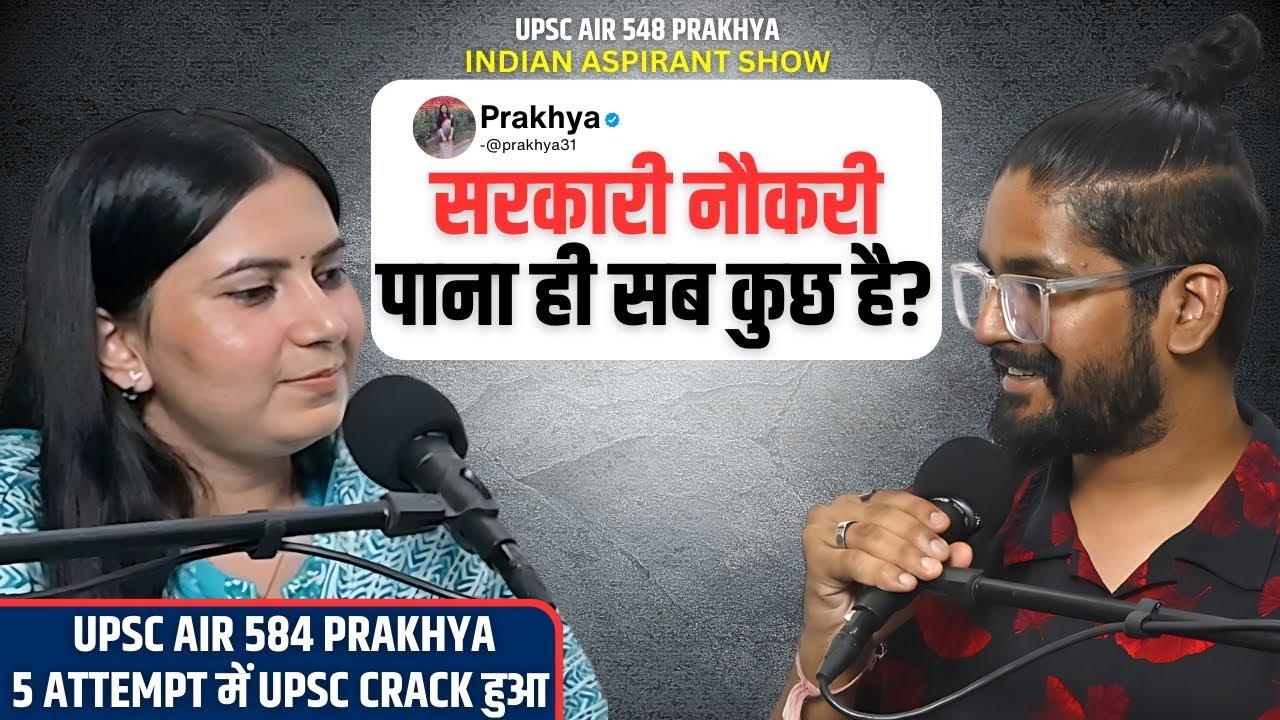 UPSC Topper Prakhya on Indian Aspirant Show | UPSC Podcast | UPSC ...
