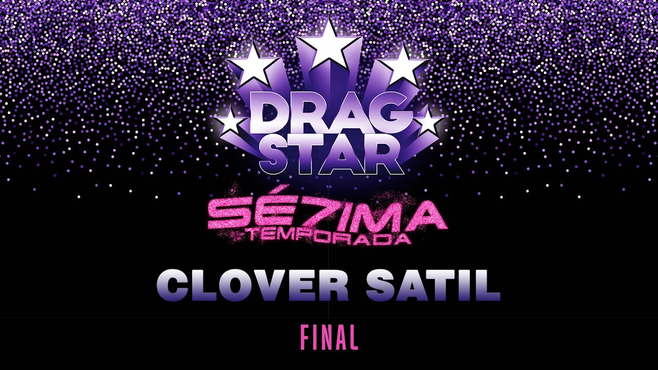 DRAGSTAR SE07ED06 - FINAL - CLOVER SATIL - YouTube