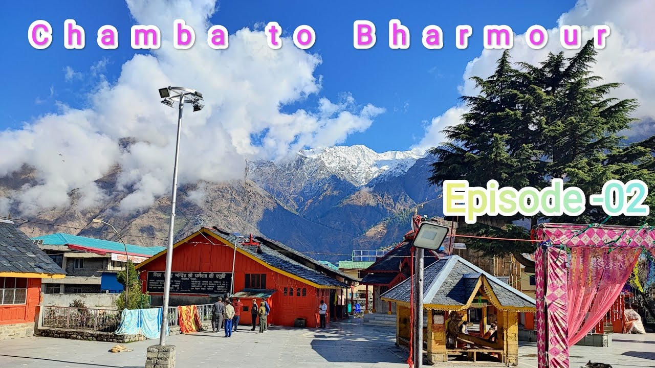 Chamba to Bharmour |Chourasi Temple | with Family in April 2023 #travel ...