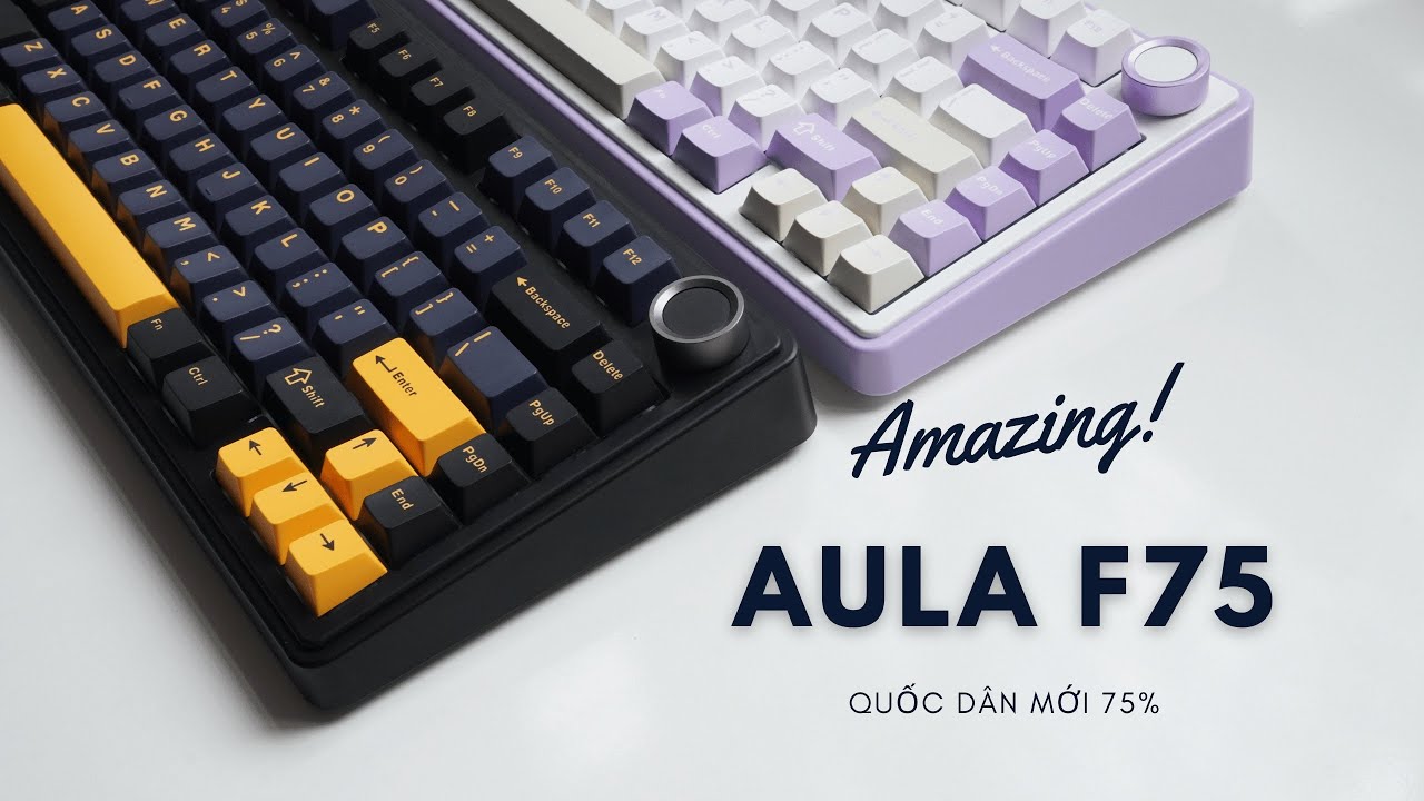 AULA F75 | AMAZING - CHUẨN QUỐC DÂN MỚI LAYOUT 75% - YouTube