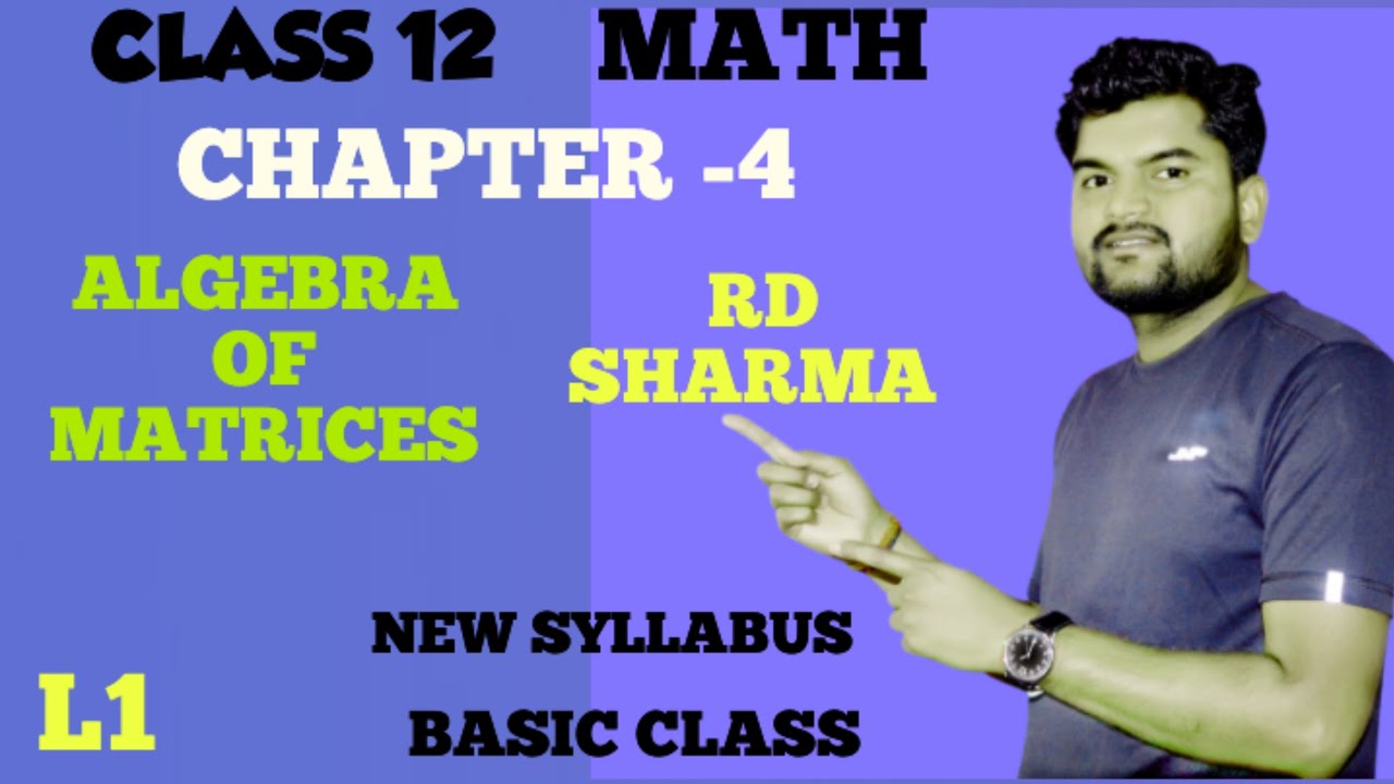 Rd sharma class 12| chapter 4 Algebra of Matrices|introduction class ...