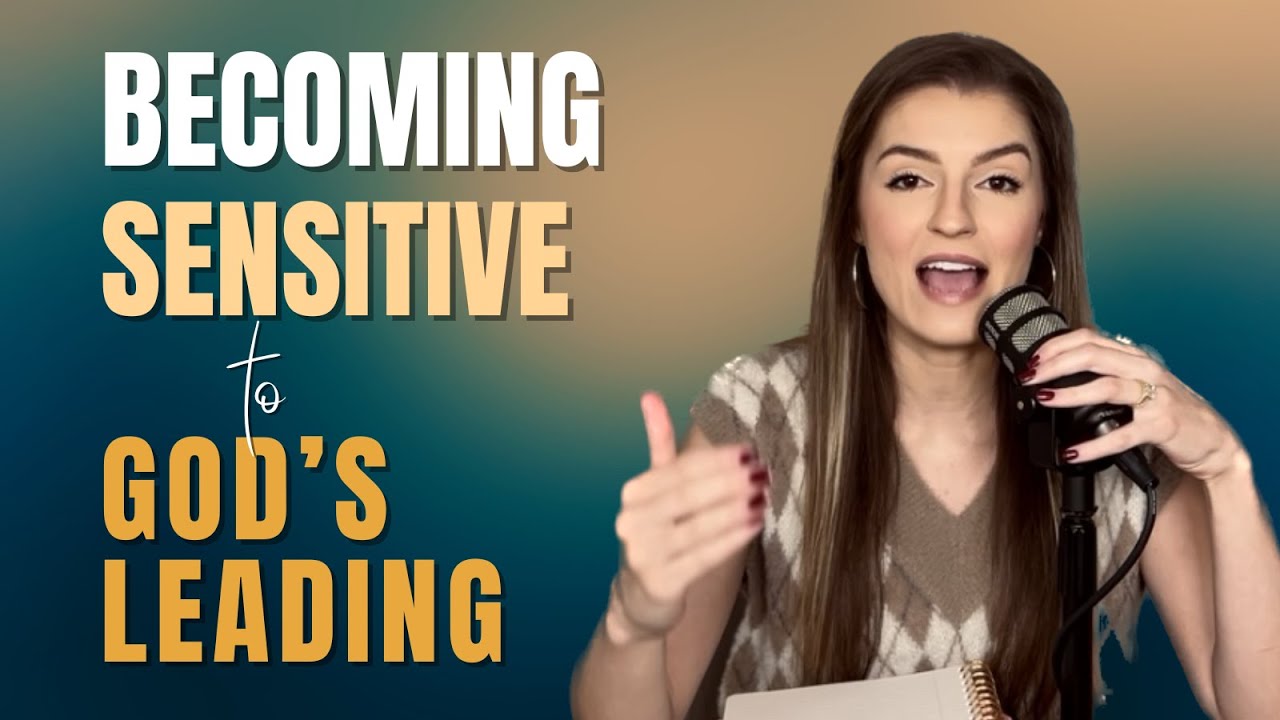 Becoming Sensitive to God's Leading - YouTube