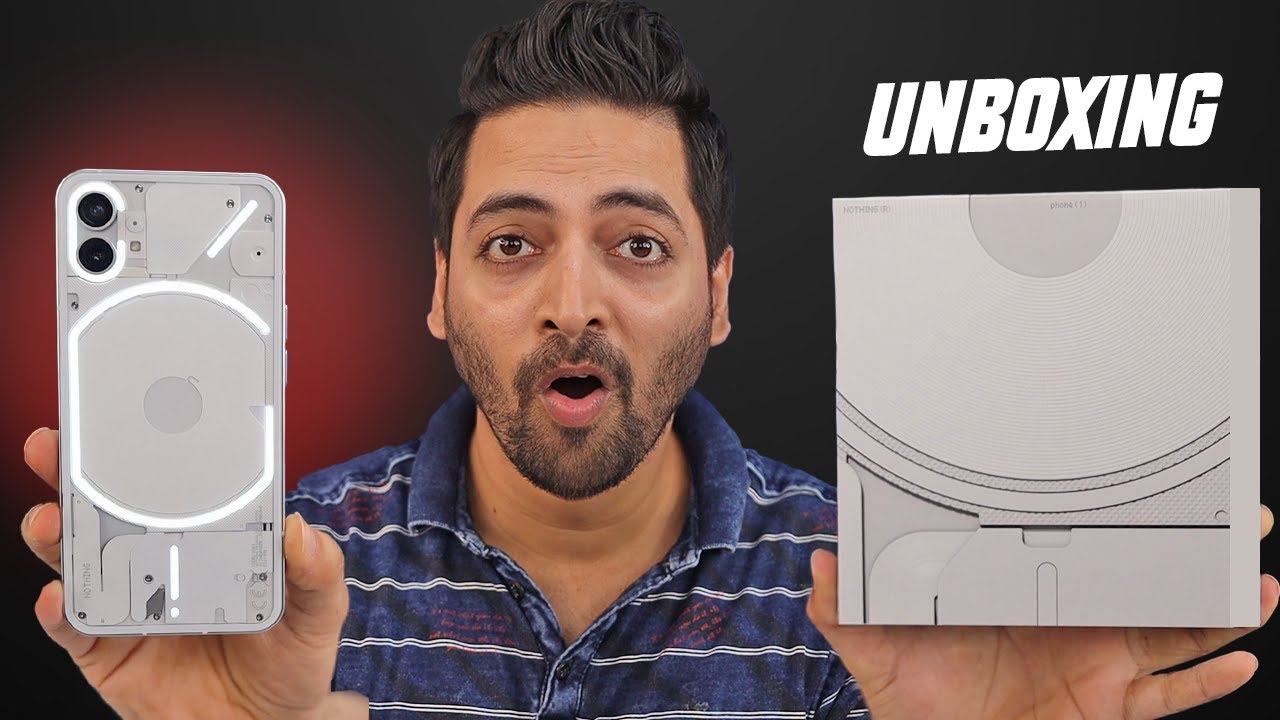 Nothing Phone (1) Unboxing & Hands On - THE HYPE IS REAL ! - YouTube