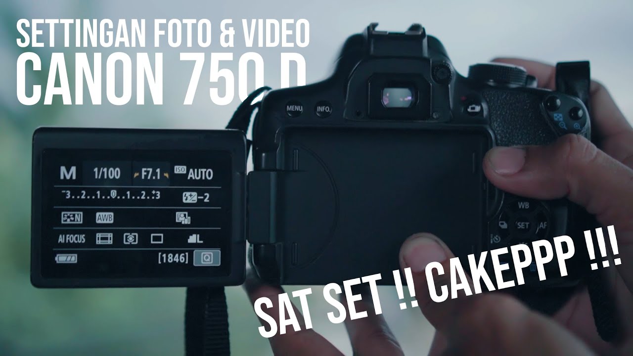 7 MENIT SETTING KAMERA CANON 750D !! TINGGAL SAT SET CAKEP !! - YouTube