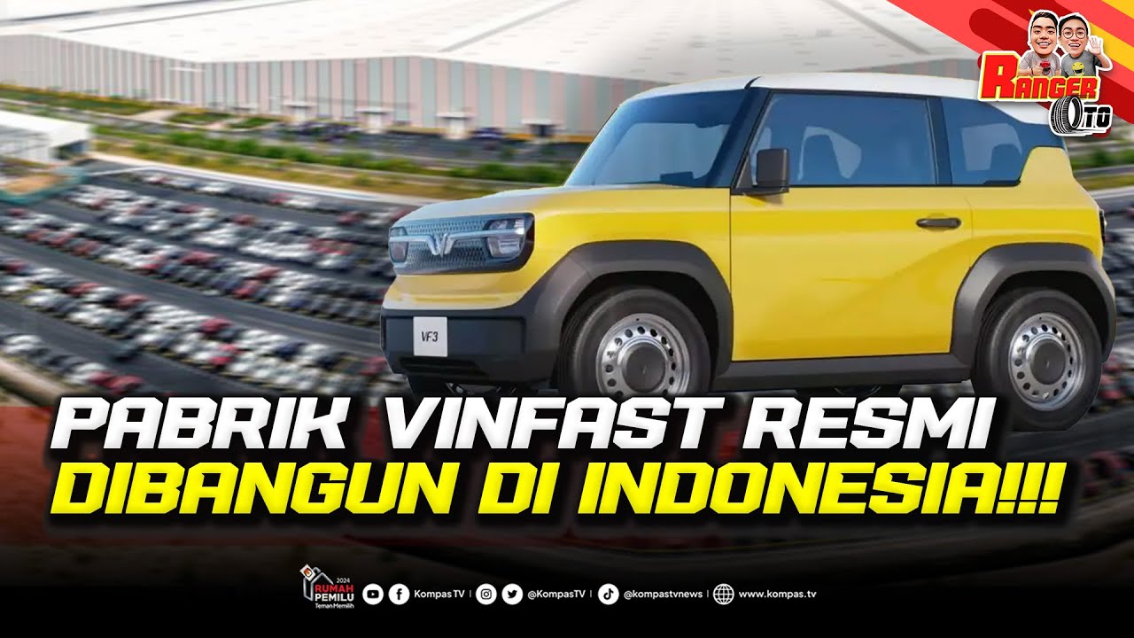 Pabrik Vinfast Pertama di Indonesia, 5 Tipe Mobil Bakal Diproduksi di ...
