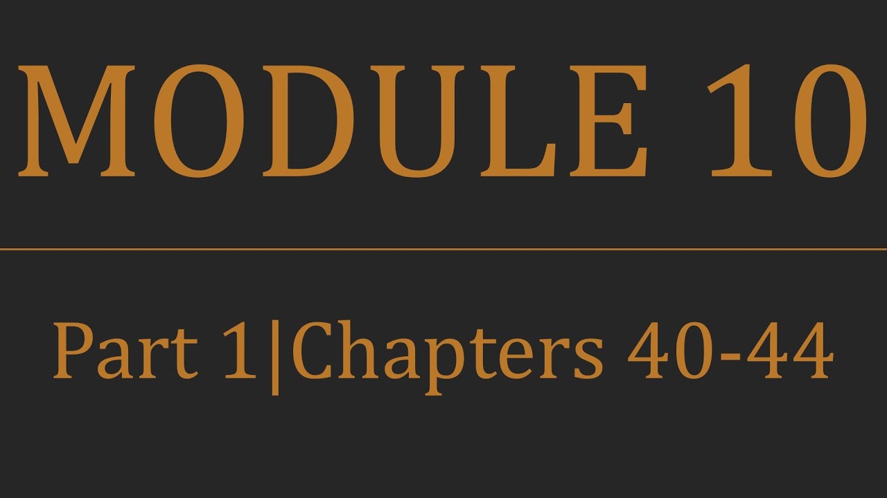 Module 10 Review Video - Part 1 - (Ch 40-44) - YouTube