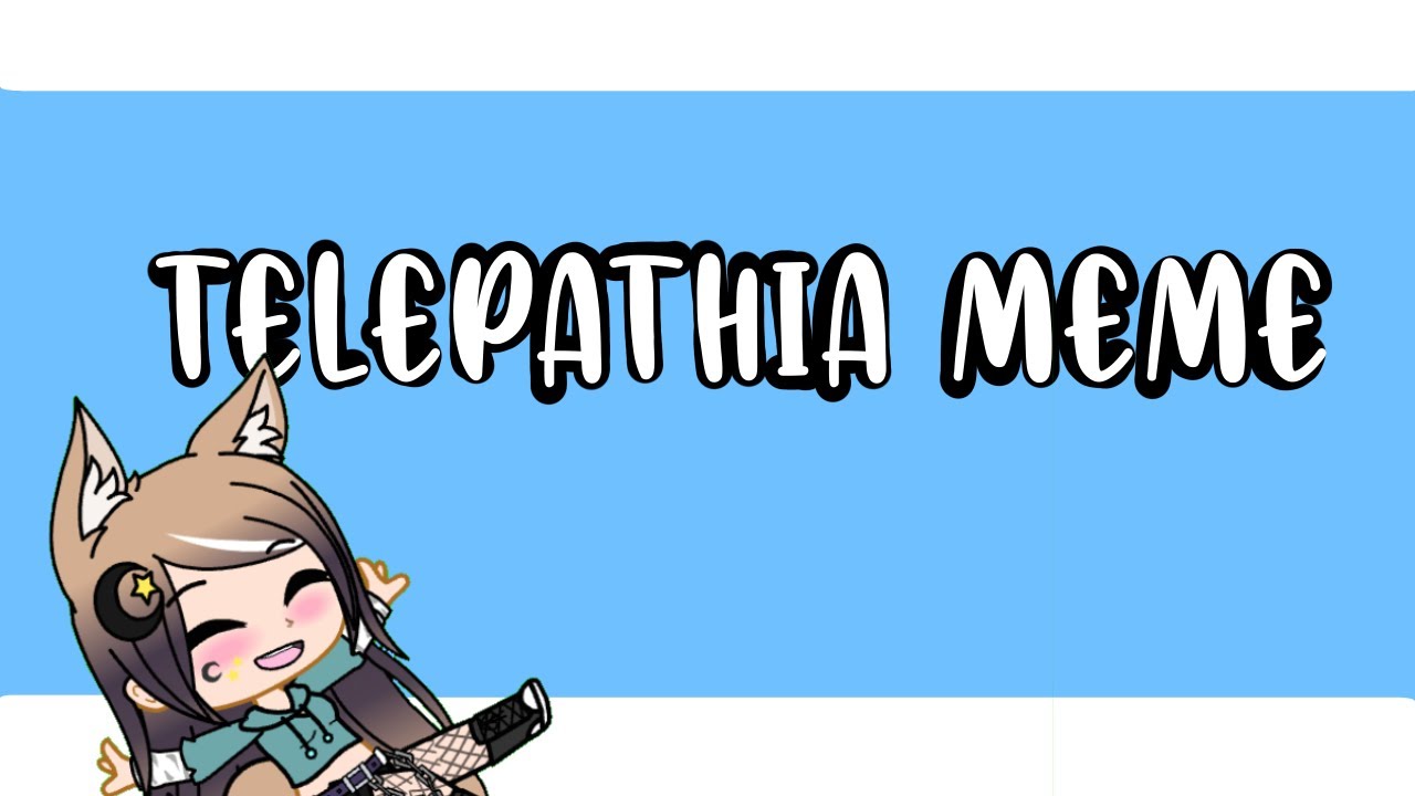 Telepathia meme|LazyLea - YouTube