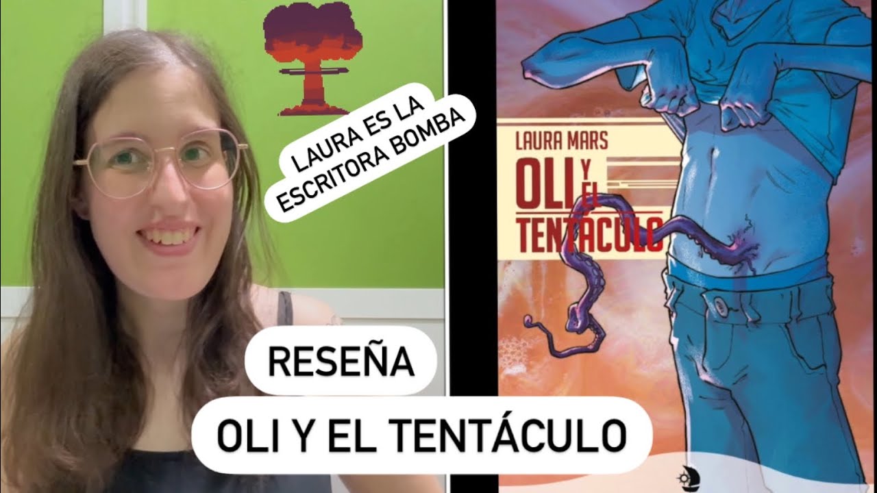 Oli y el tentáculo - Laura Mars (Reseña) - YouTube