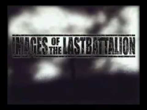 Images of the Last Battalion - YouTube