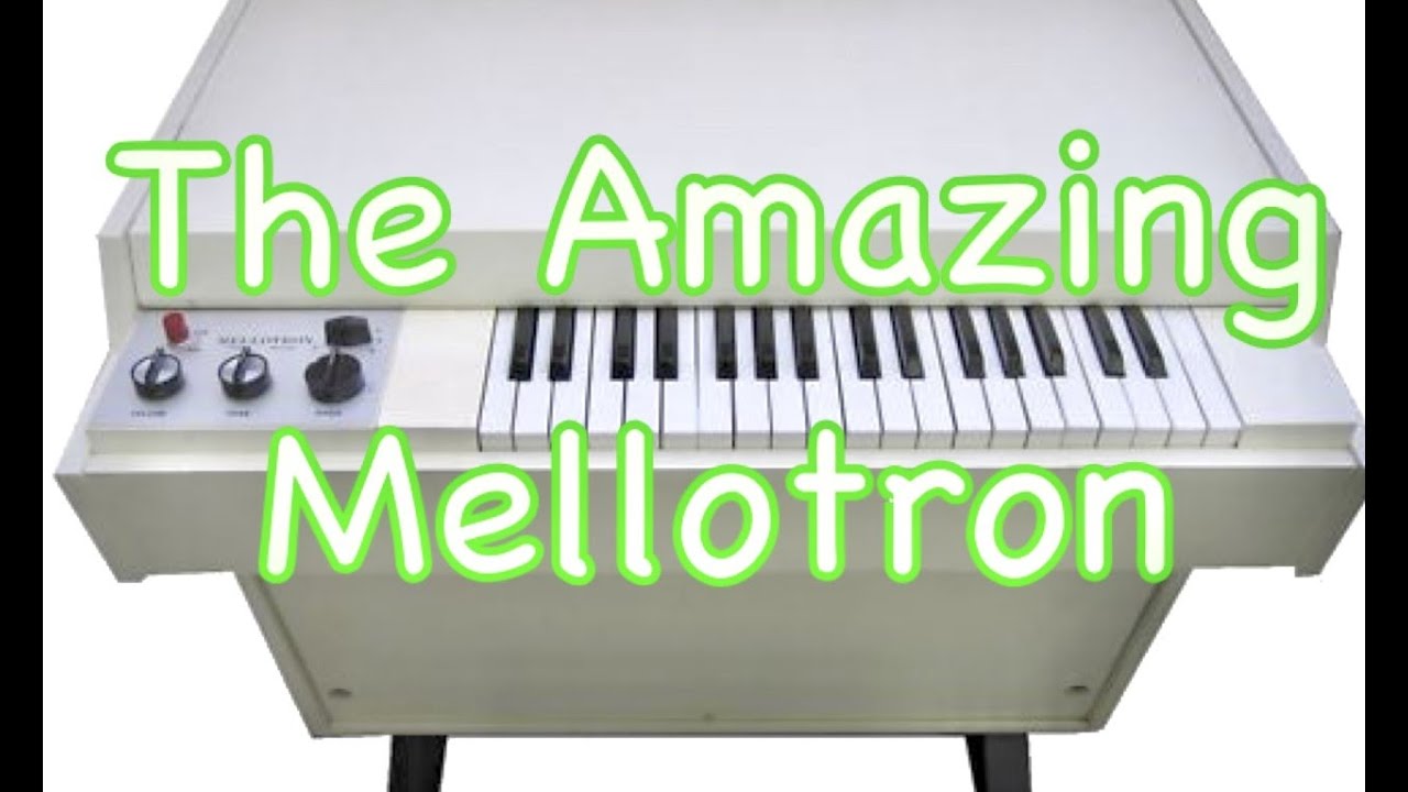 The Amazing Mellotron - YouTube