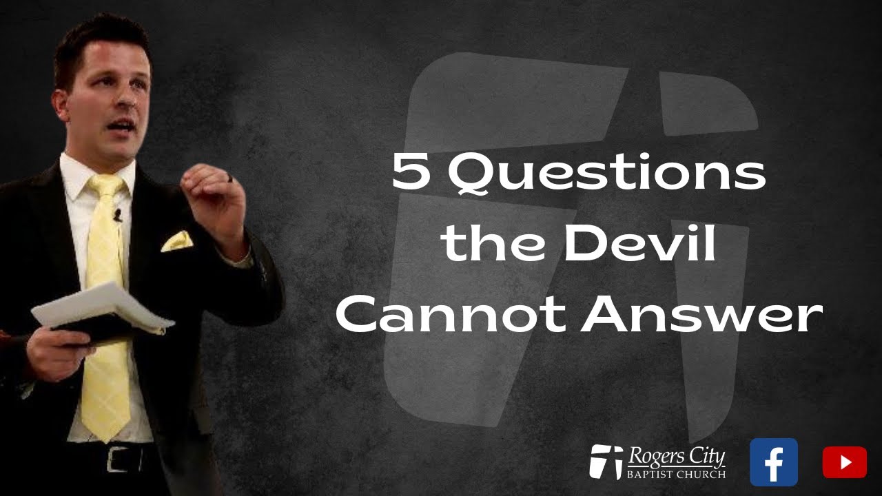"5 Questions the Devil Cannot Answer" Pastor Drew Rogers - YouTube