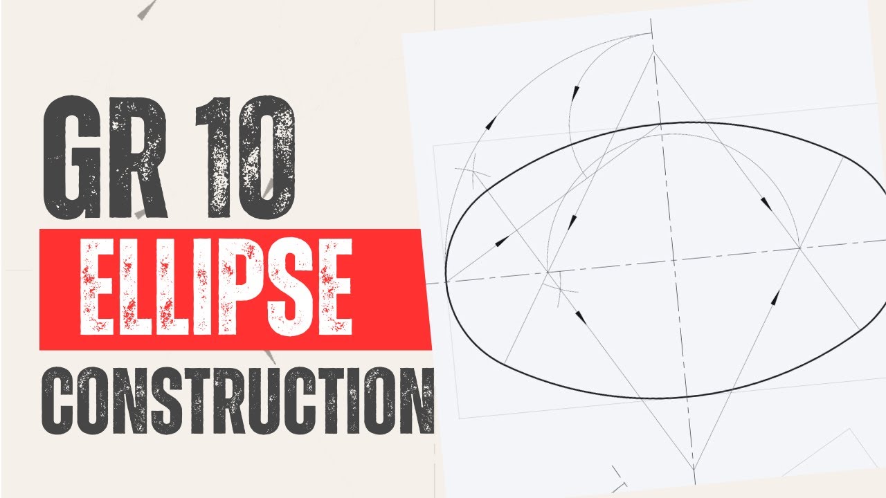 GR 10 EGD HOW TO CONTRUCT A ELLIPSE - YouTube