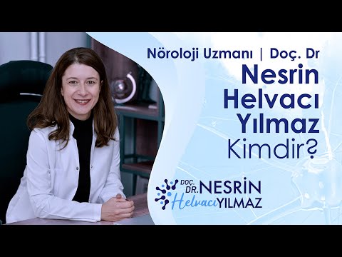 Nöroloji Uzmanı Doç. Dr. Nesrin Helvacı Yılmaz Kimdir?