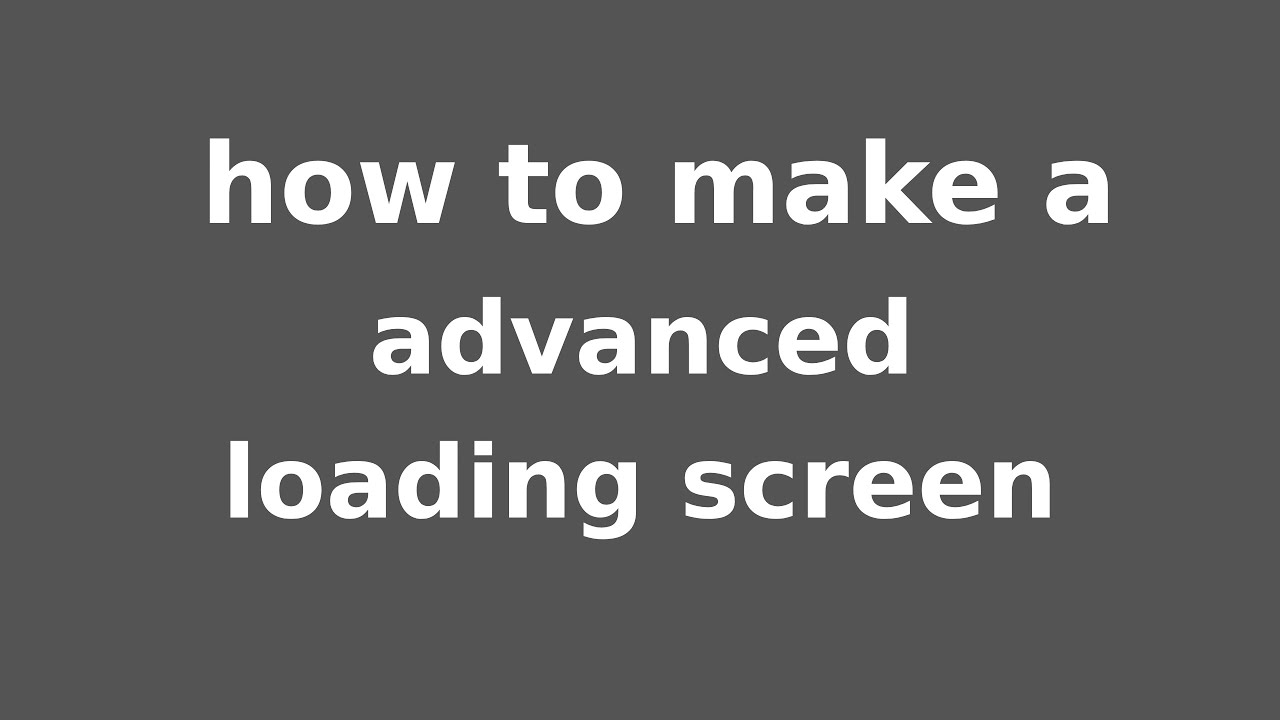how to make a advanced loading screen in roblox studio - YouTube