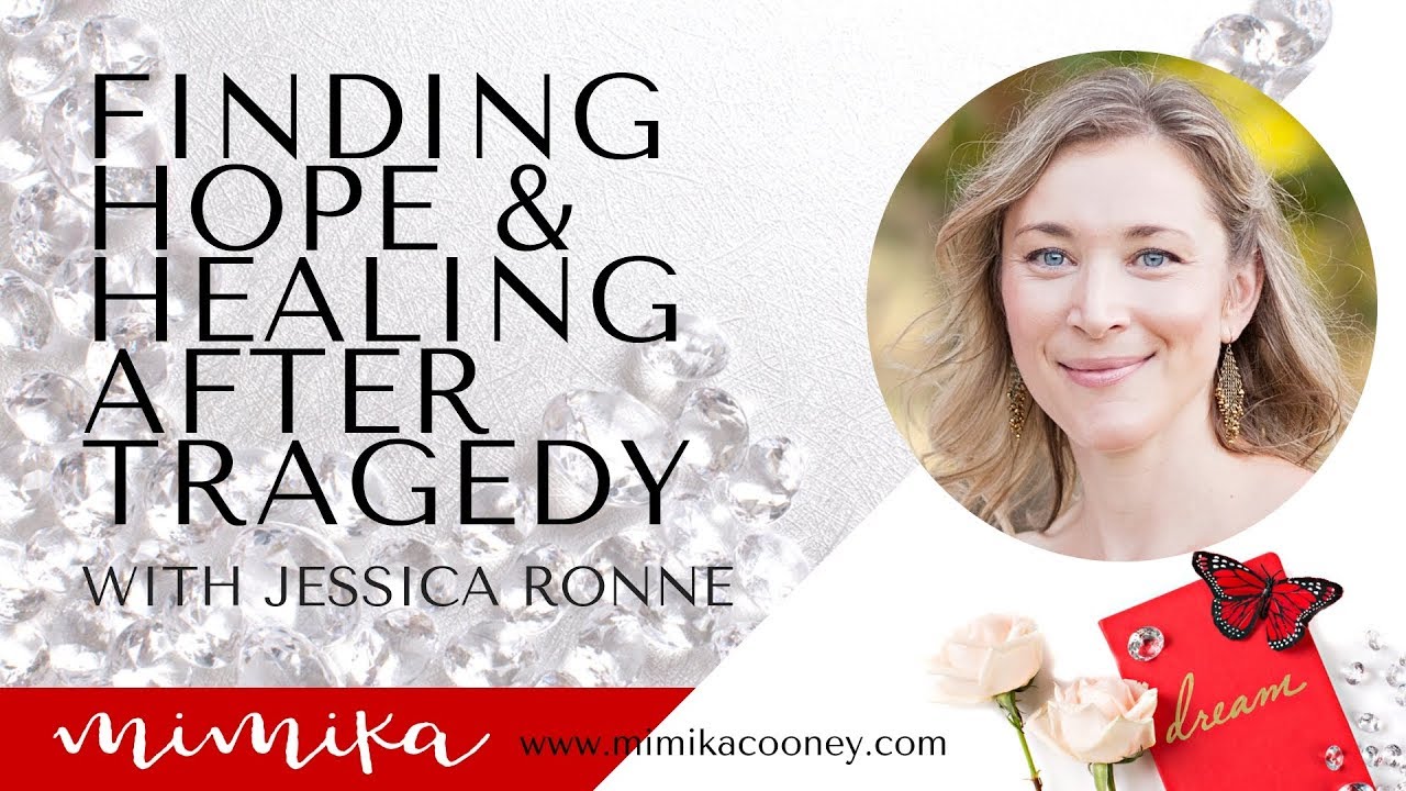 Finding Hope and Healing after Tragedy with Jessica Ronne - YouTube