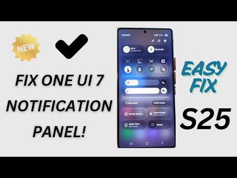 Fix One UI 7 Broke the Notification Panel - Fix It NOW on Samsung ...