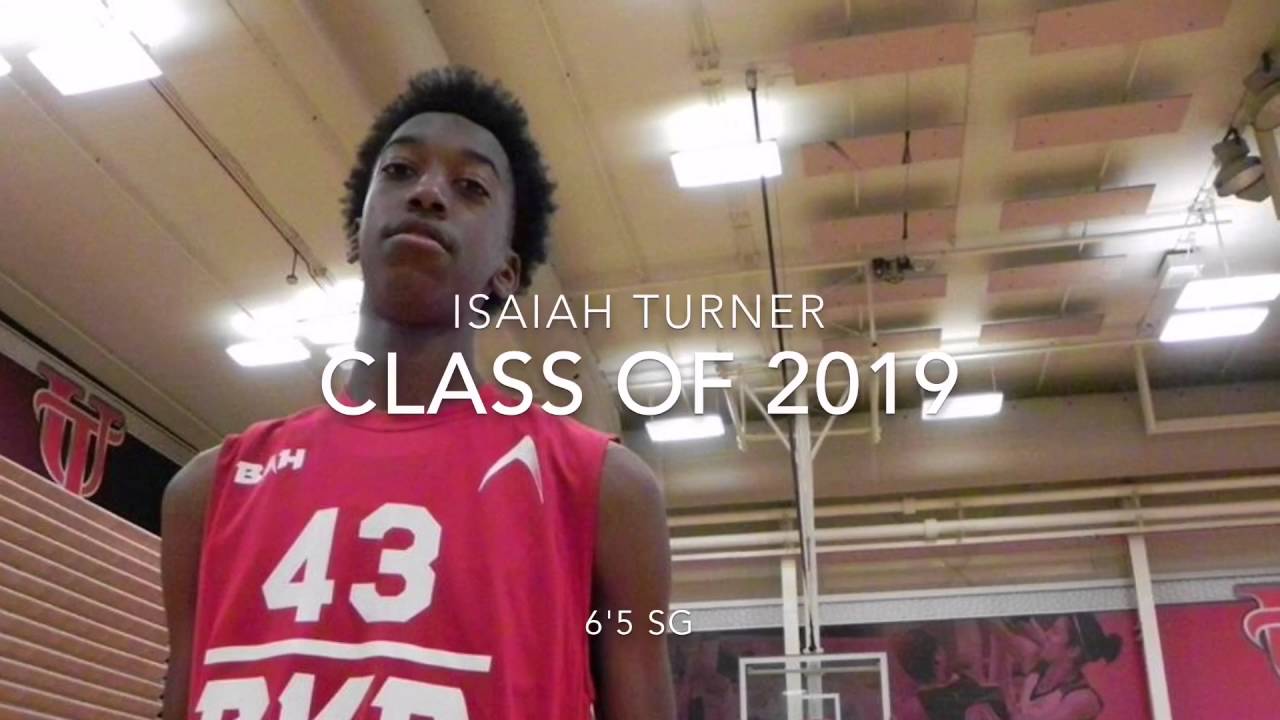 Isaiah Turner 6'5 Class of 2019 - YouTube