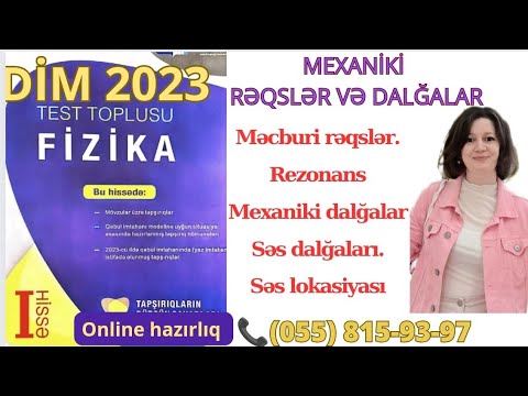 Məcburi rəqslər. Rezonans.Mexaniki dalğalar. Səs dalğaları. Səs lokasiyası. DİM 2023 Test Toplusu