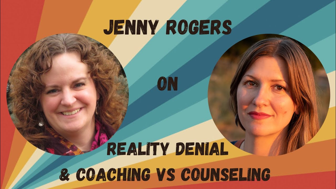 Reality Denial and Coaching vs Counseling, with Jenny Rogers - YouTube