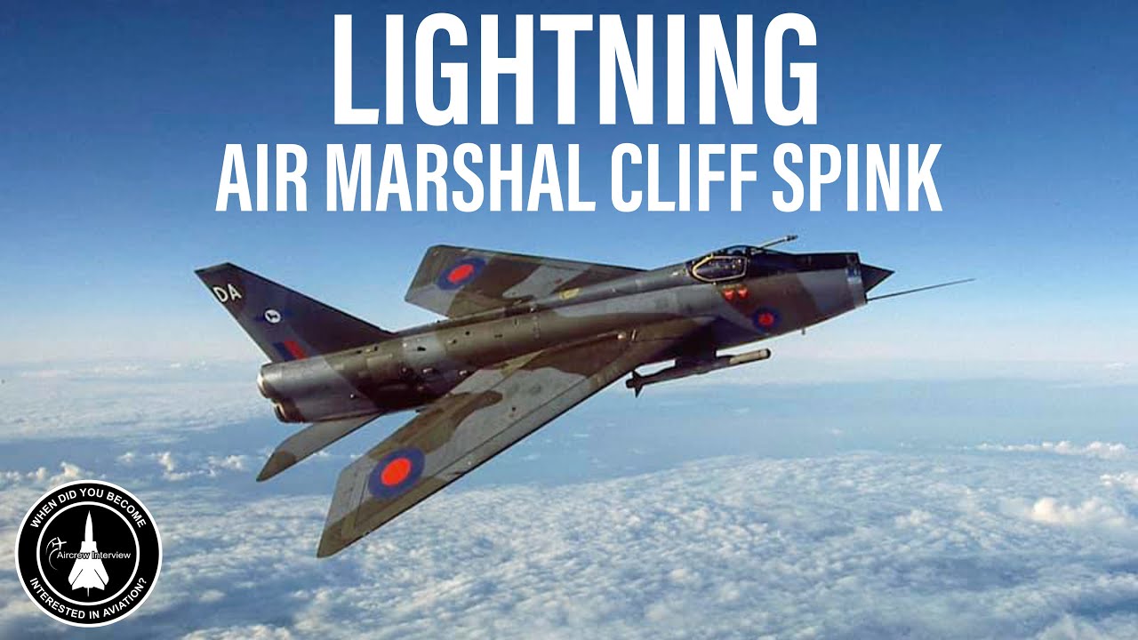 Flying the English Electric Lightning | Air Marshal (Retd) Cliff Spink ...