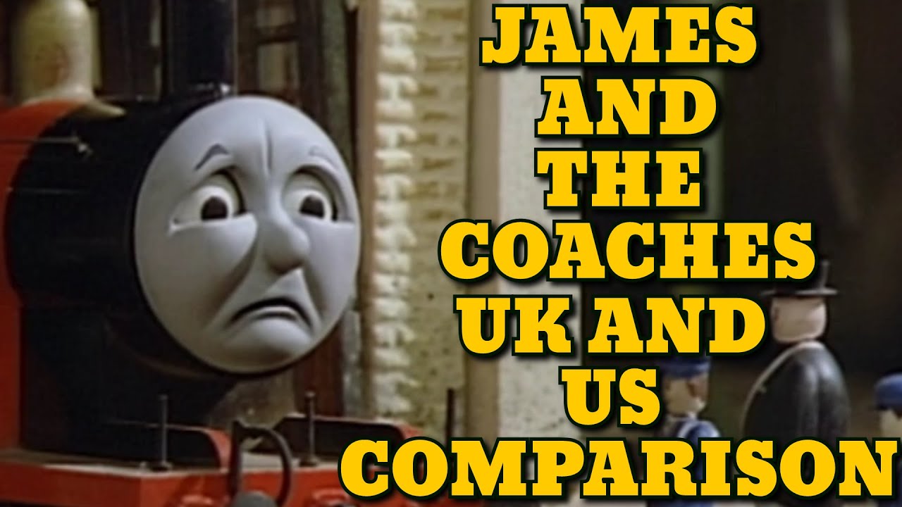 James and the Coaches [UK AND US COMPARISON] - YouTube