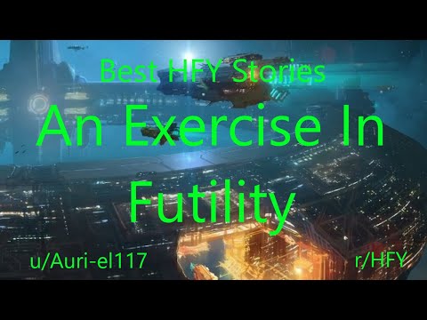 Best HFY Reddit Stories: An Exercise In Futility