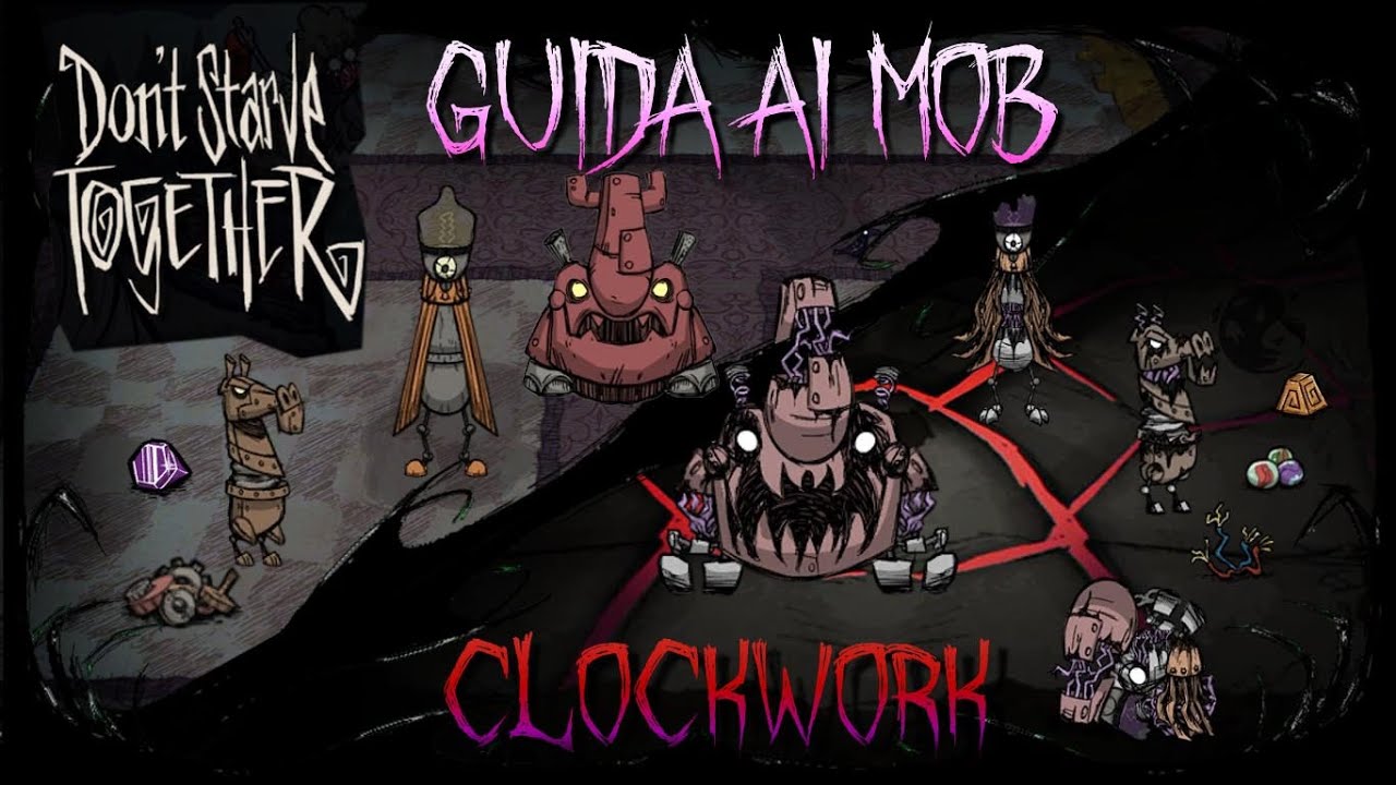 Guida ai Mob - Clockworks - Don't Starve Together ITA - YouTube