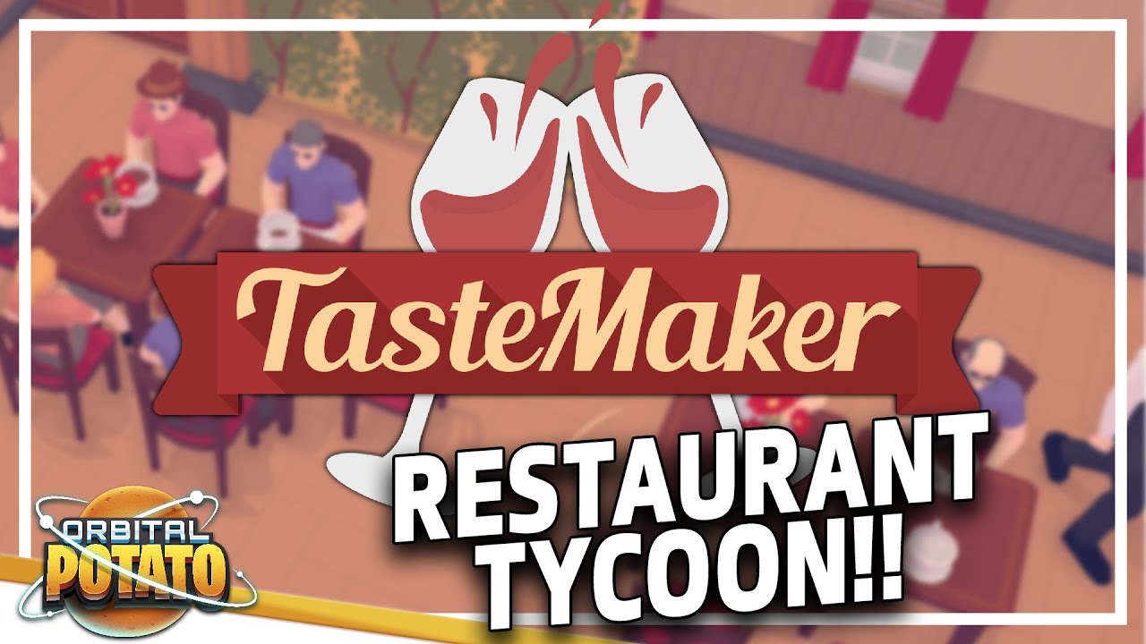 A TASTY Tycoon Game!! - Tastemaker FULL RELEASE - Management Tycoon ...