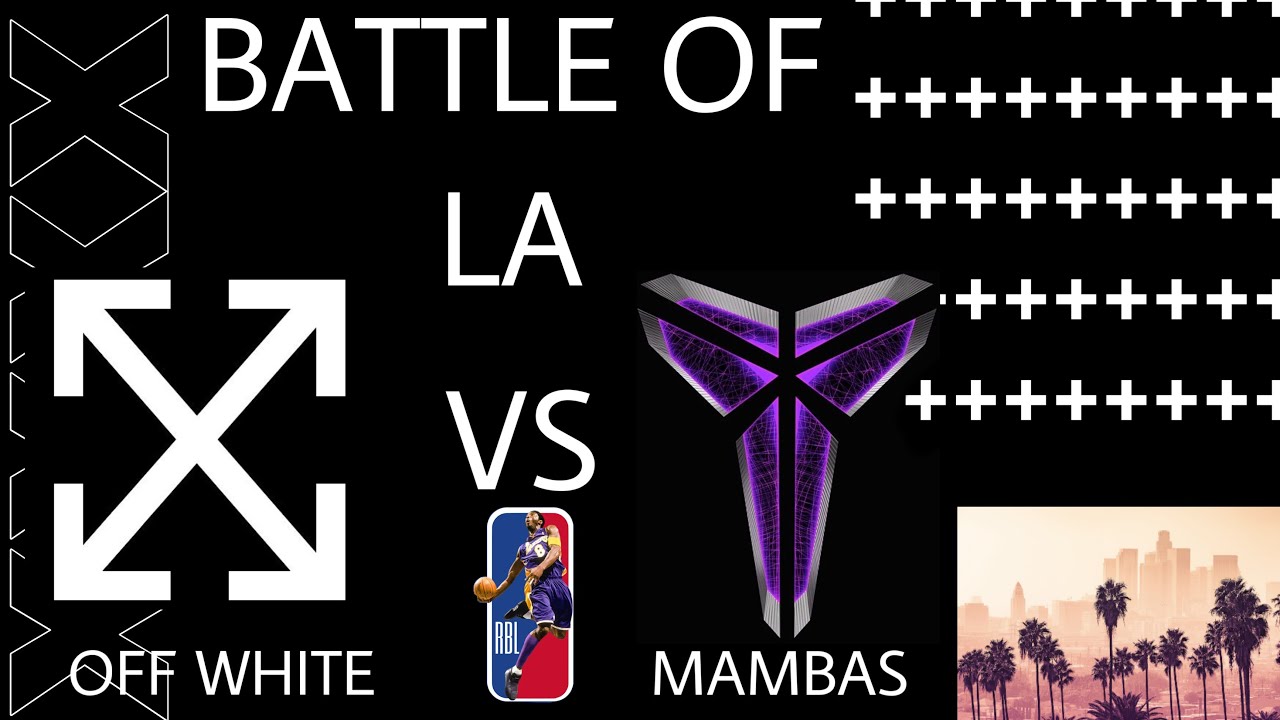 Battle Of LA | RBL Los Angeles Off White VS Los Angeles Mambas NBA 2K20 ...