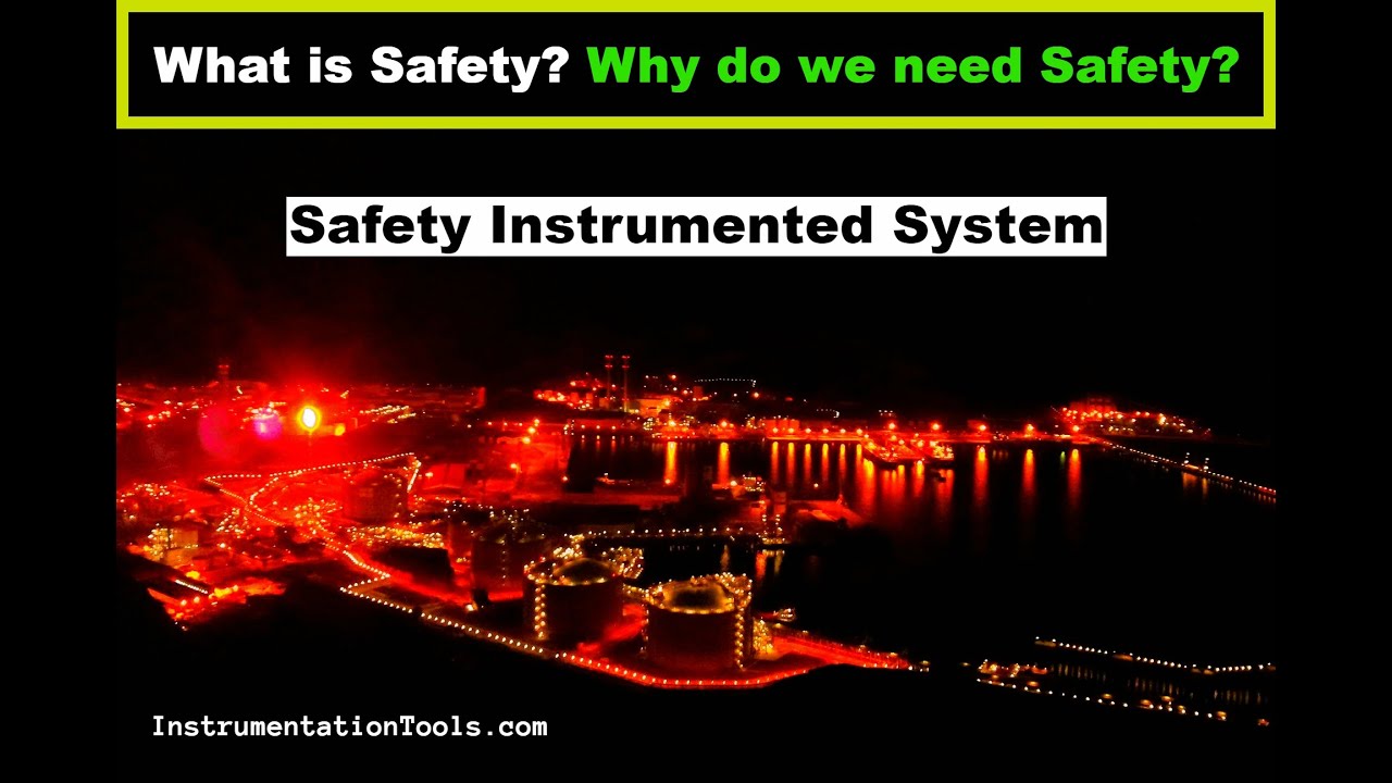 What is Safety? Why do we need Safety? - Safety Instrumented System ...