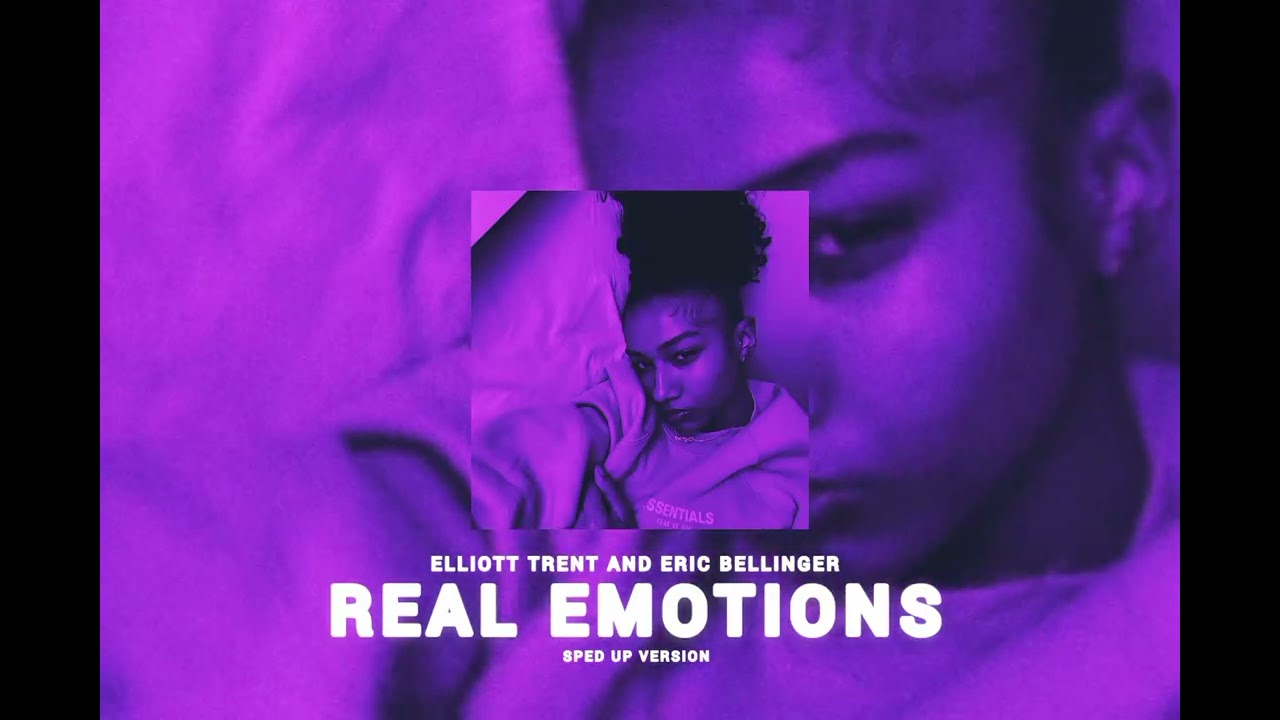 elliott trent & eric bellinger - real emotions (sped up) - YouTube