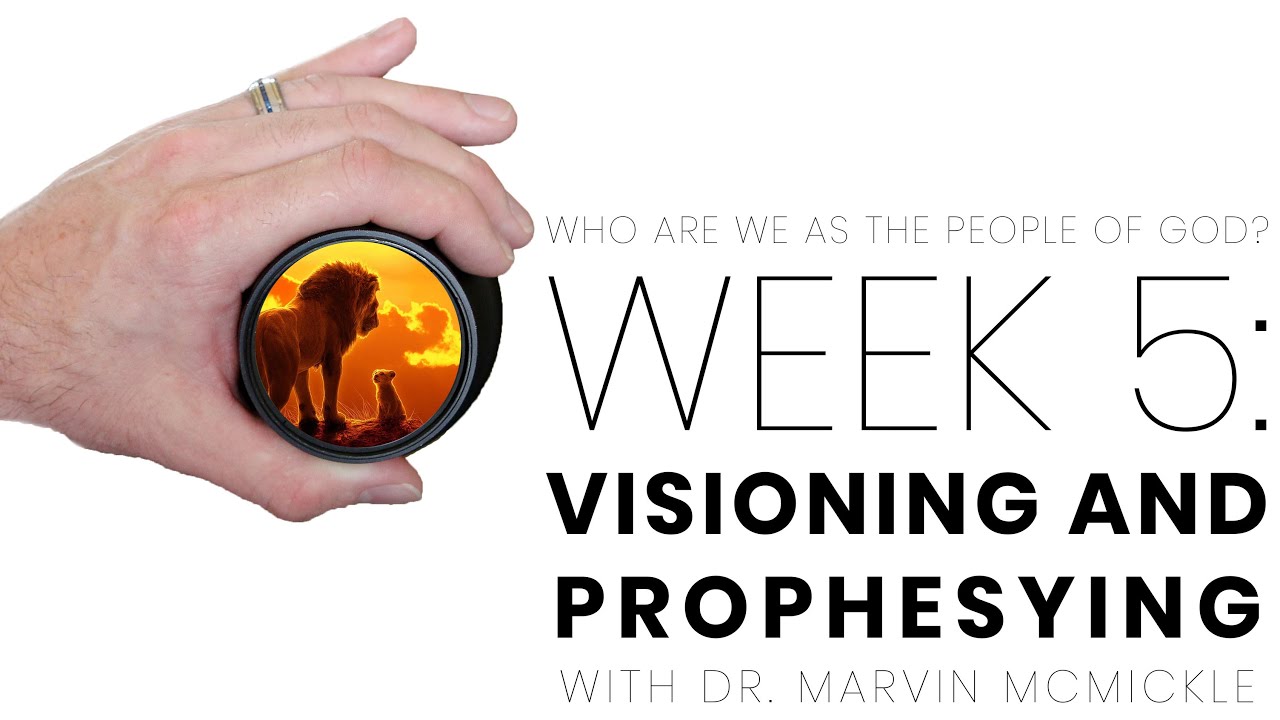 Week 5: Visioning and Prophesying - YouTube