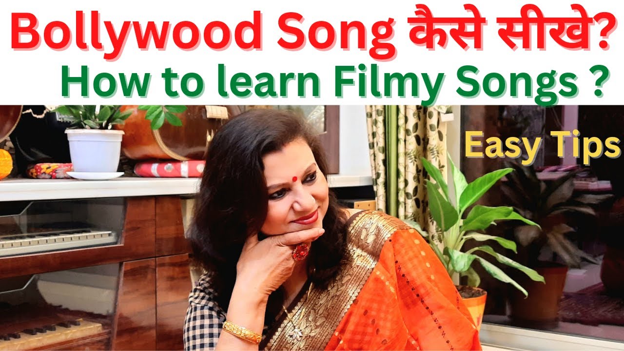 Bollywood Songs कैसे सीखे?How to Learn Filmy Songs.Easy Tips for ...