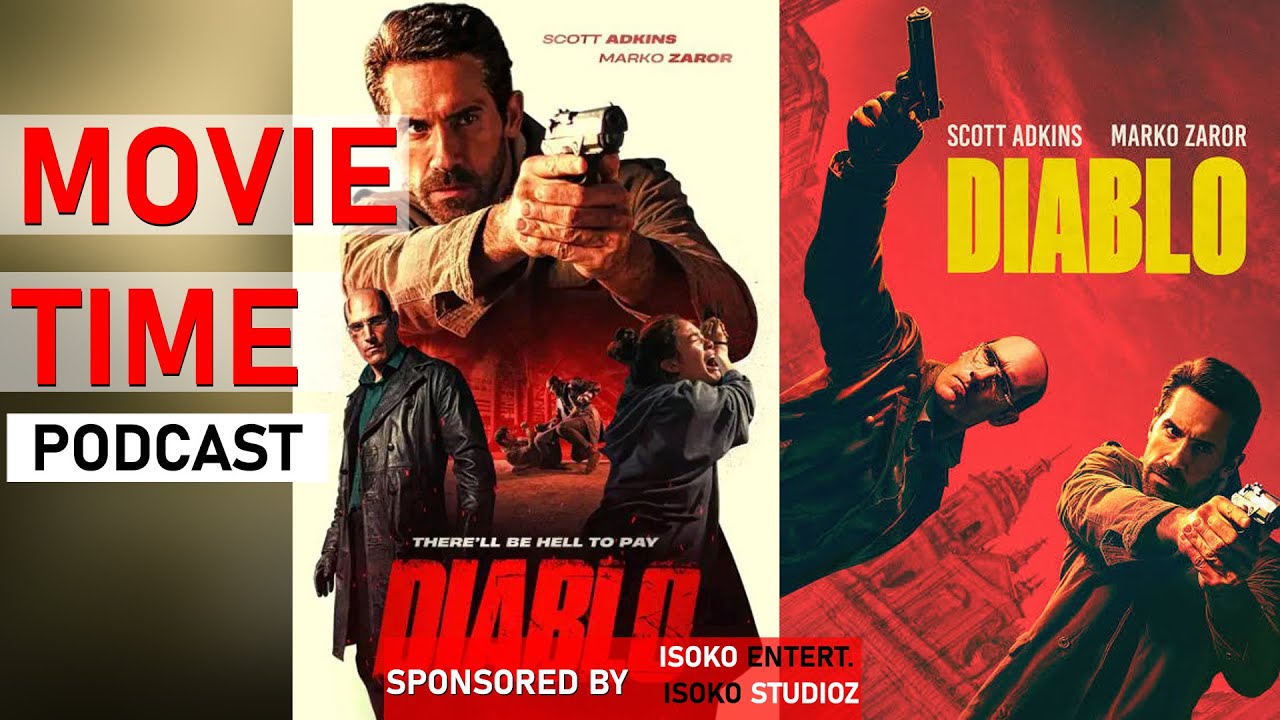 Diablo (2025)🎙️ MOVIE TIME – Episode 30 |Scott Adkins, Marko Zaror ...
