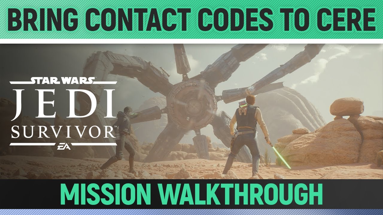 Star Wars Jedi: Survivor - Bring Contact Codes To Cere - Mission Walkthrough - YouTube