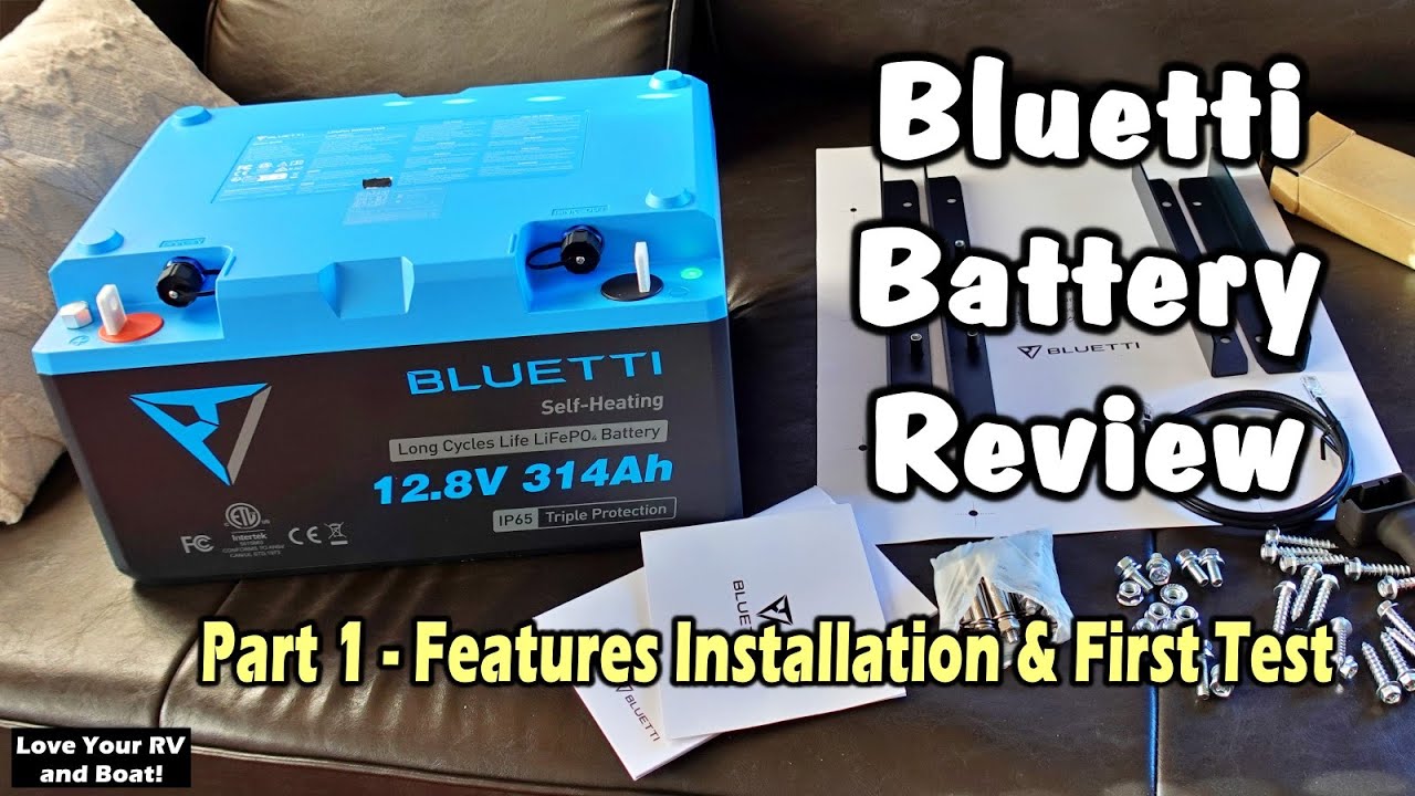 Bluetti 314AH LiFePO4 Battery Review - Pt1 Features, Install & First ...