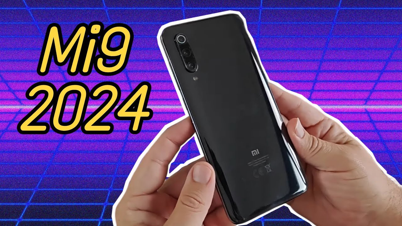 Xiaomi Mi9 en 2024 ¿todavía funciona bien? ¿merece la pena? - YouTube