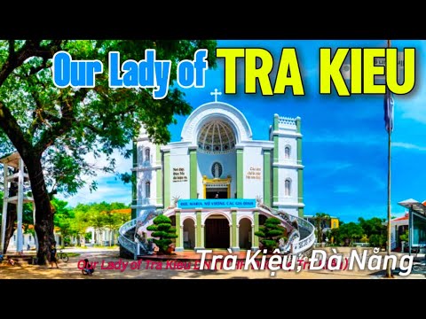 Our Lady of TRA KIEU Shrine #quangnam #danang - YouTube