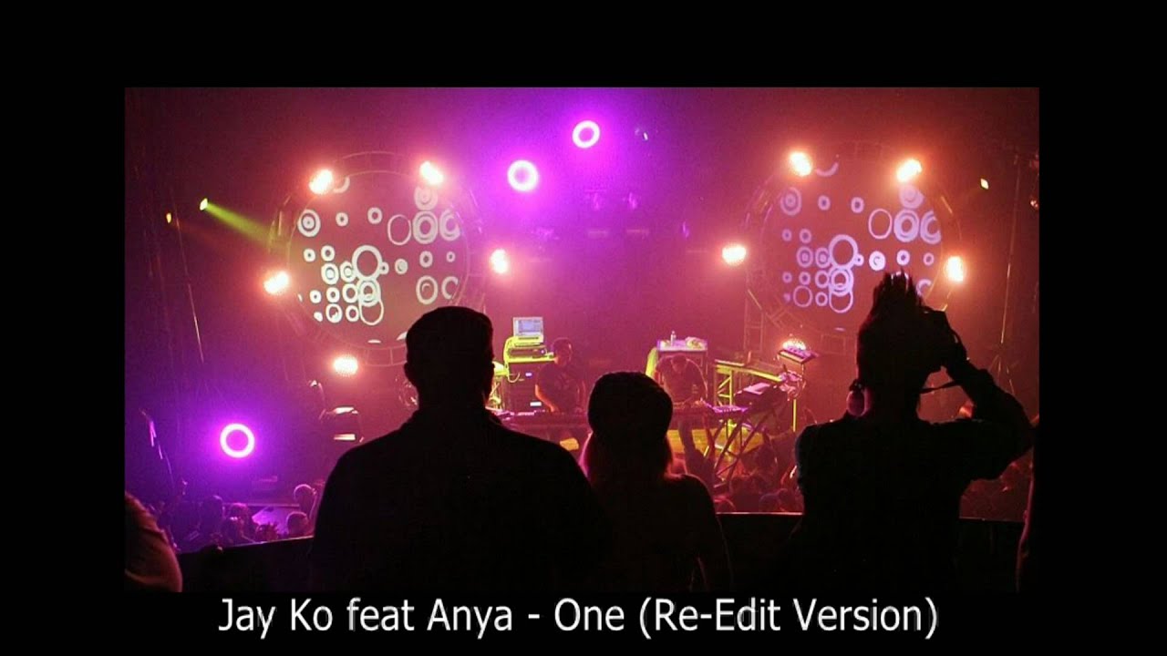 Jay Ko feat Anya - One (Re-Edit Version) - YouTube