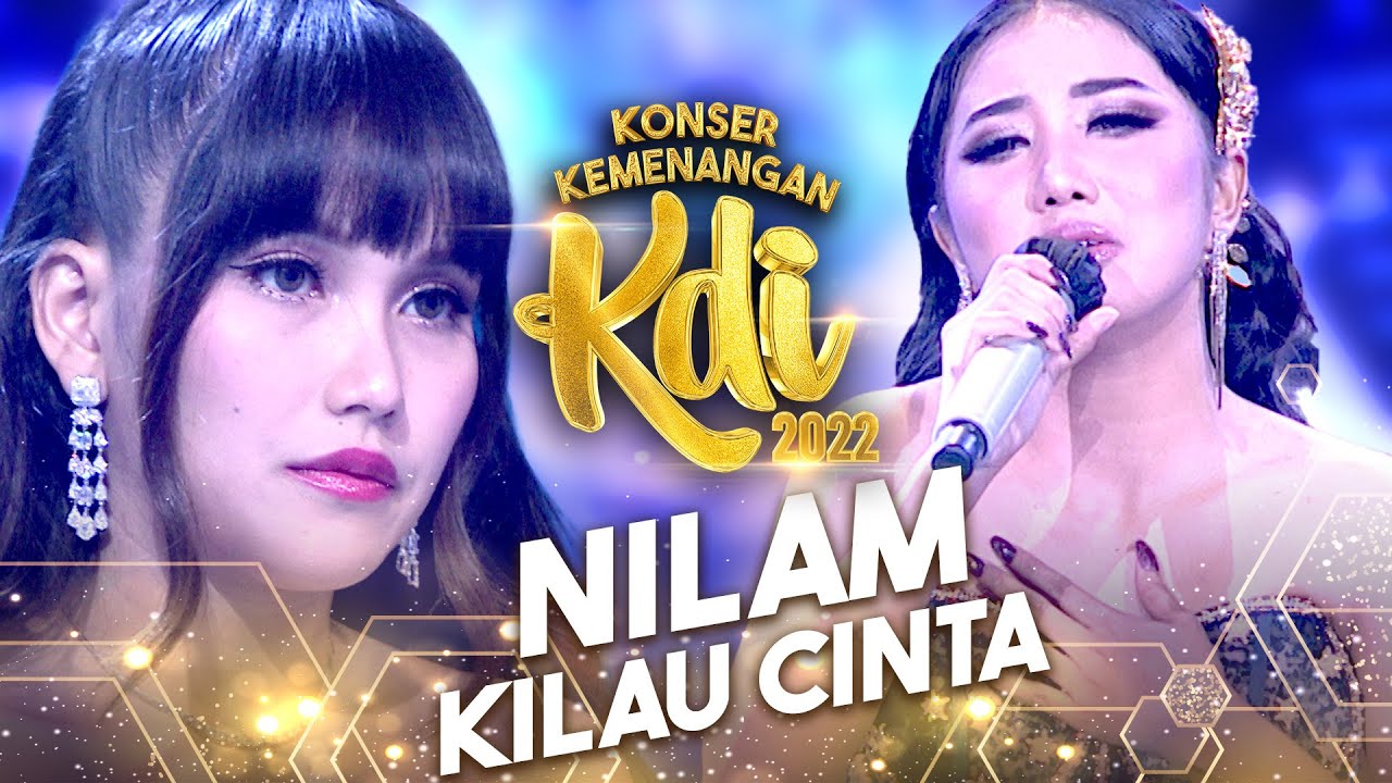 Nilam KDI 2022 - Kilau Cinta | KONSER KEMENANGAN KDI 2022 - YouTube