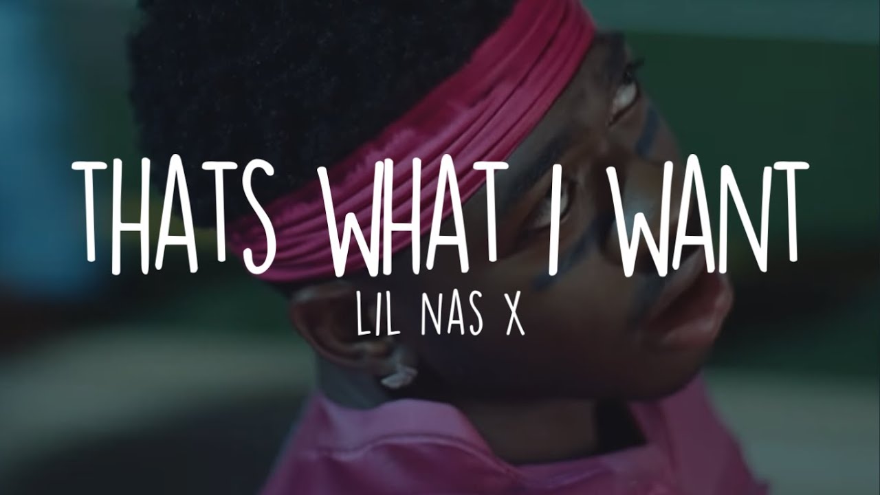 Lil Nas X - Thats What I Want [Letra/Lyric] - YouTube