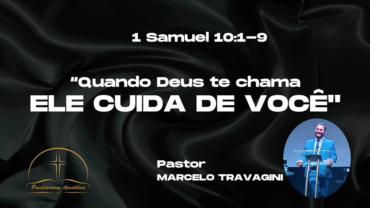 Quando Deus te chama, ELE CUIDA DE VOCÊ | Pastor Marcelo Travagini ...