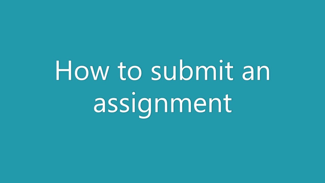 How To Submit An Assignment YouTube How To Submit An Assignment YouTube